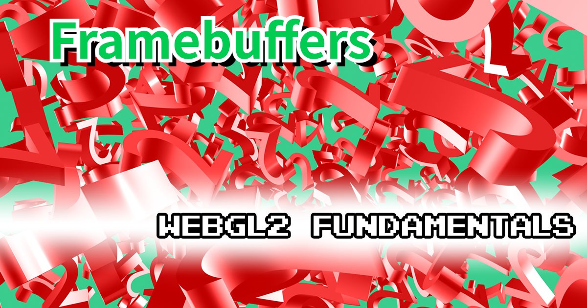 WebGL2 Framebuffers