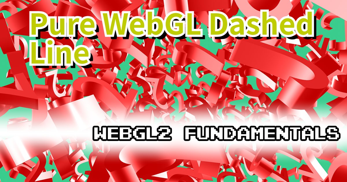 Pure WebGL Dashed Line
